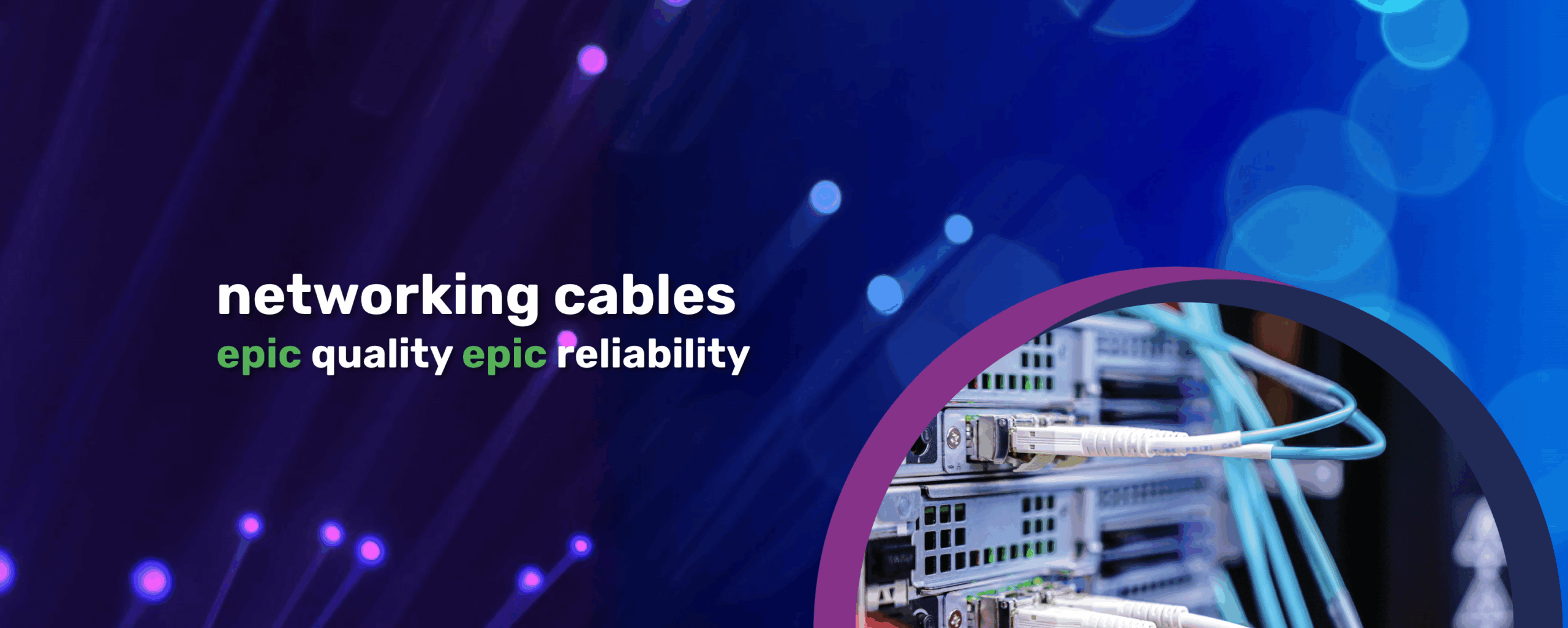 NETWORKING CABLES | Epic Broadband Solutions
